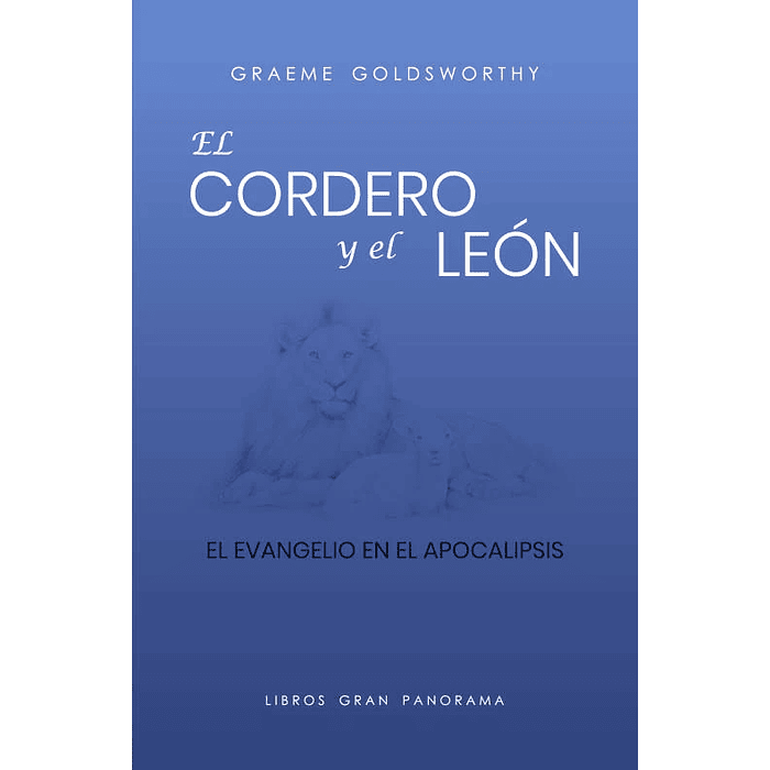 EL CORDERO Y EL LEÓN | Graeme Goldsworthy