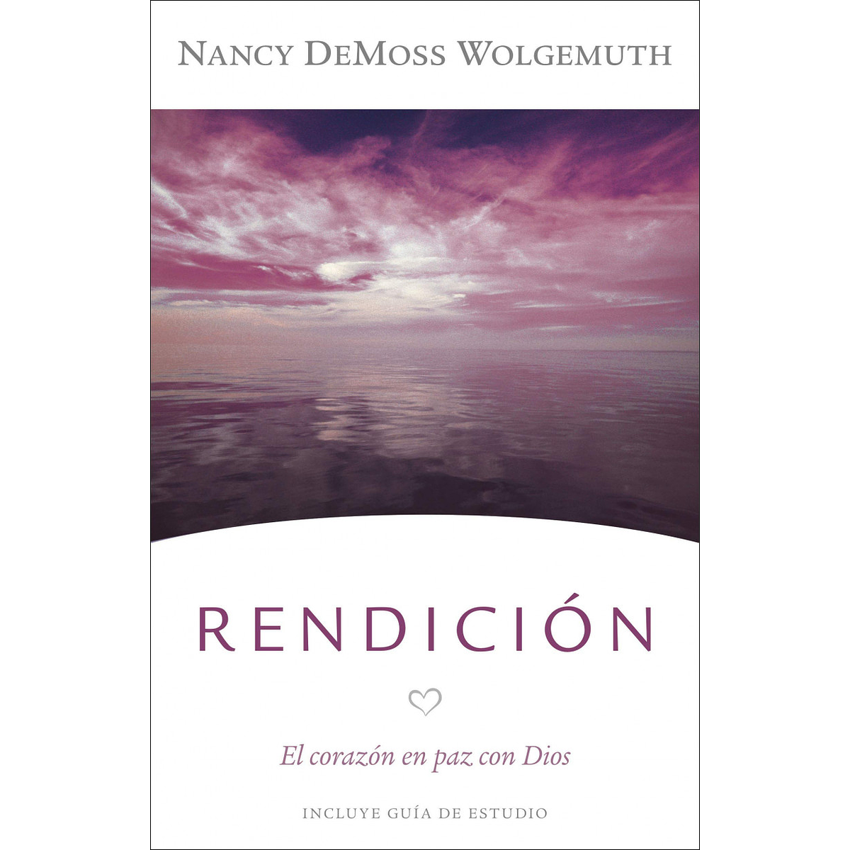 RENDICIÓN | Nancy DeMoss Wolgemuth