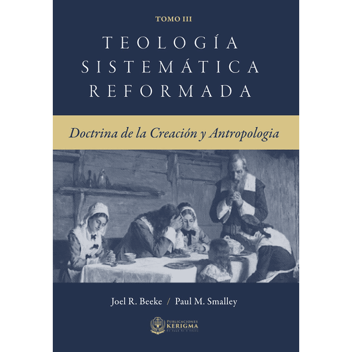 TEOLOGÍA SISTEMÁTICA REFORMADA - TOMO III | Beeke & S...
