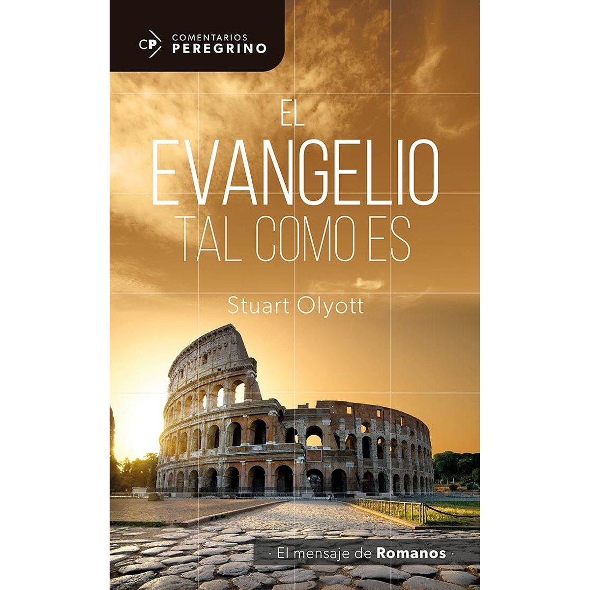 El evangelio tal como es | Stuart Olyott