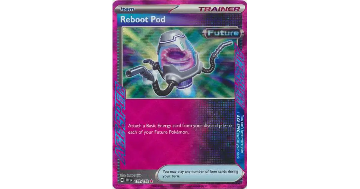 Reboot Pod - 158/162 - Ace Rare