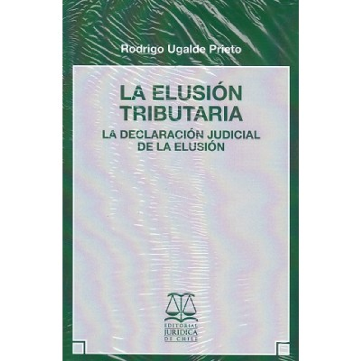 La Elusión Tributaria. La Declaración Judicial De La Elus...
