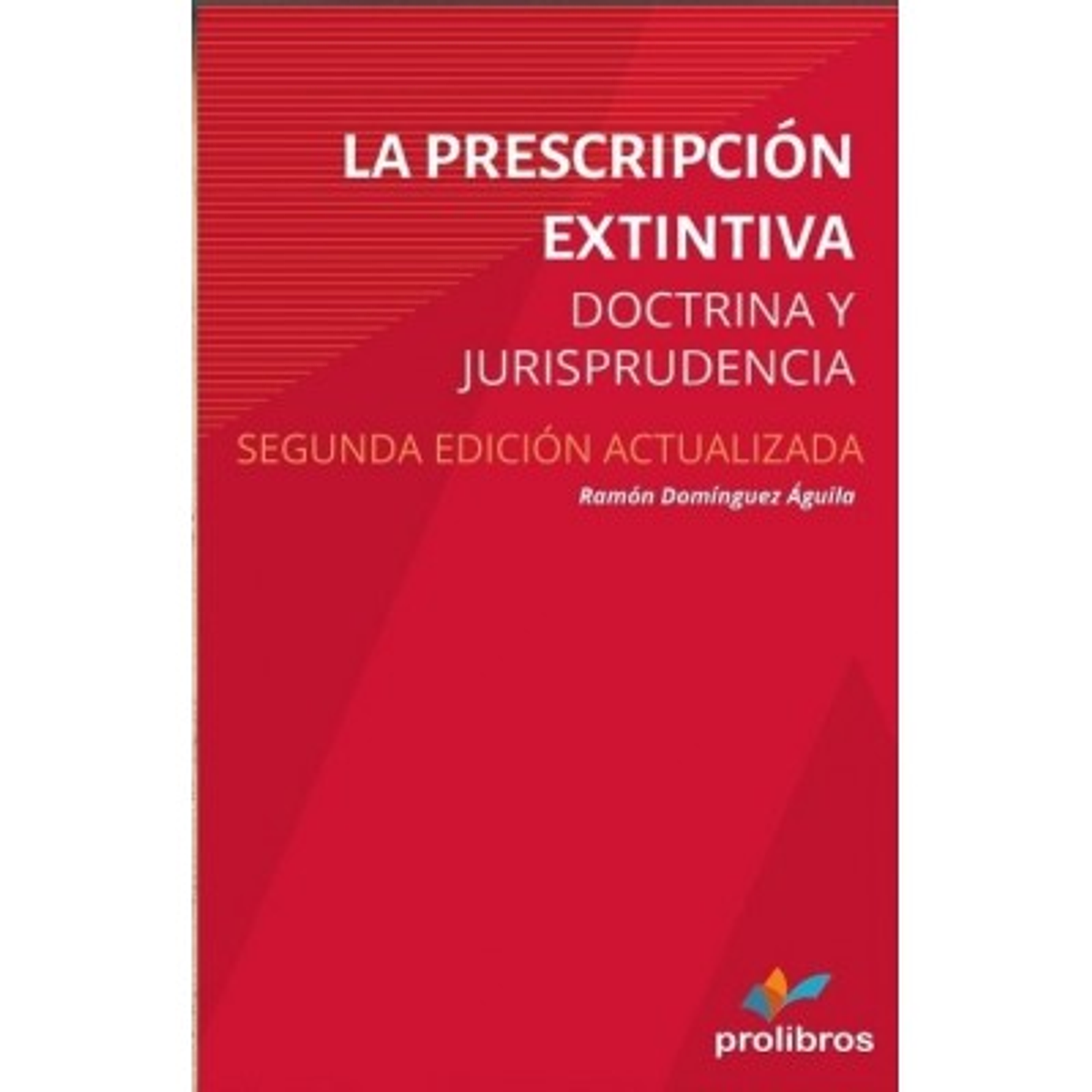 La Prescripción Extintiva Doctrina Y Jurisprudencia