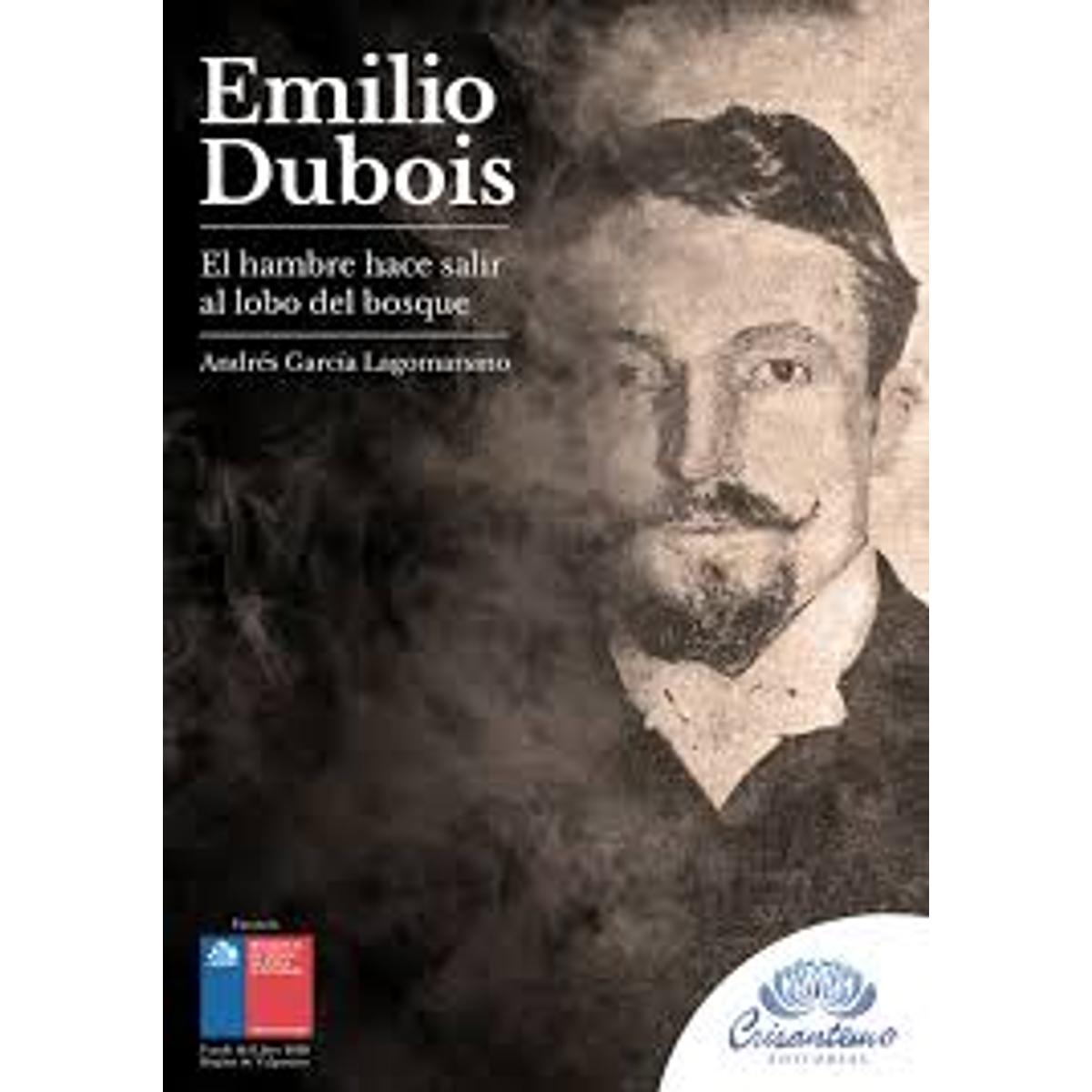 Emilio Dubois. El hombre hace salir al lobo del bosque.