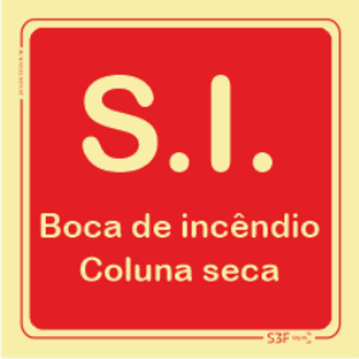 Sinal de SI, Boca de Incêndio Coluna Seca