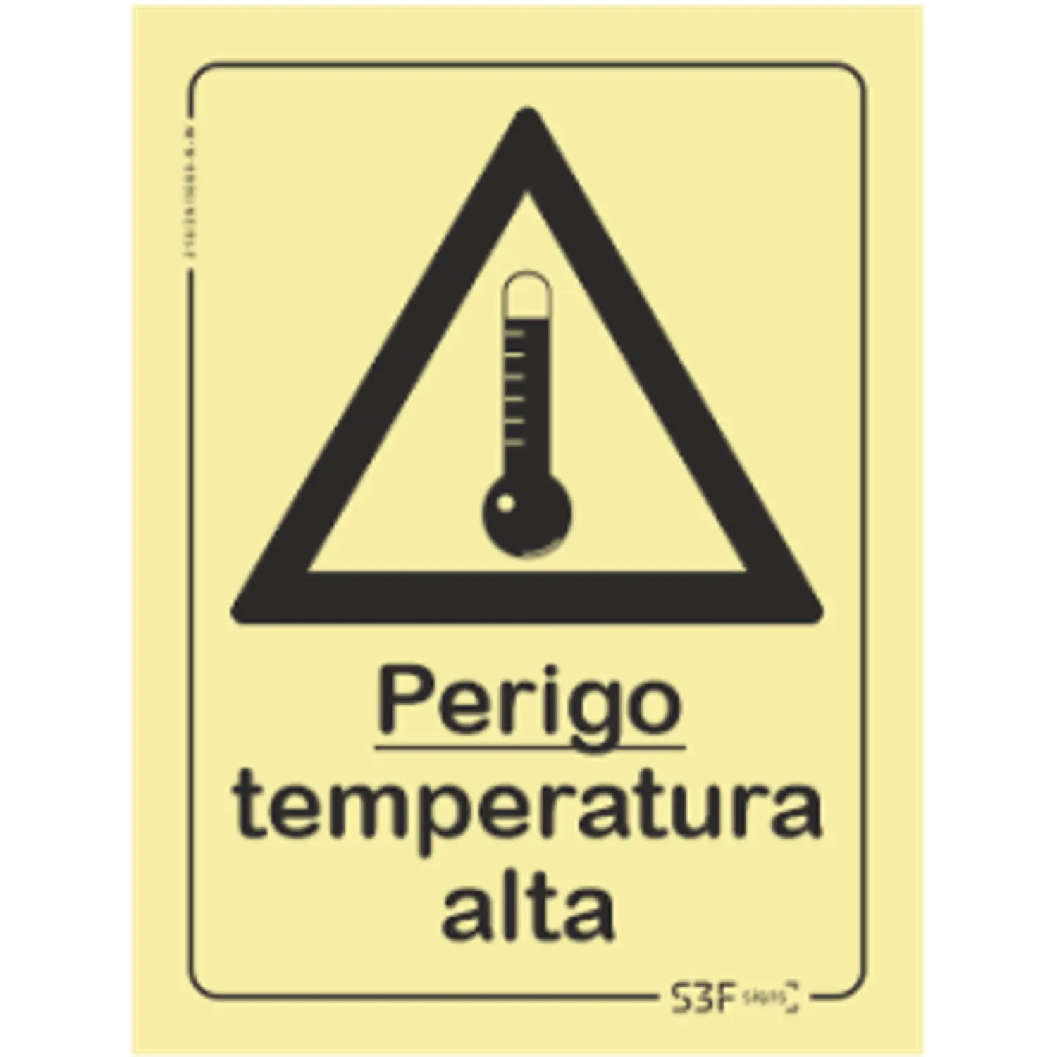 Sinal de Perigo, Temperatura Alta