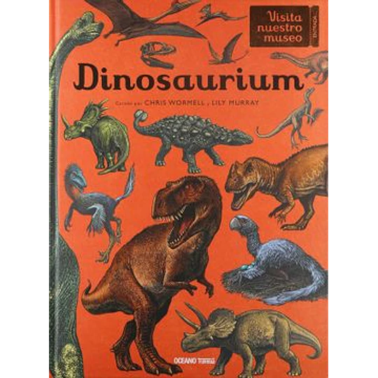 Dinosaurium (Coleccion Visita Nuestro Museo)