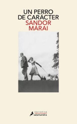 Un Perro De Caracter De Sandor Marai