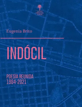 Indocil - Poesia Reunida 1984-2021