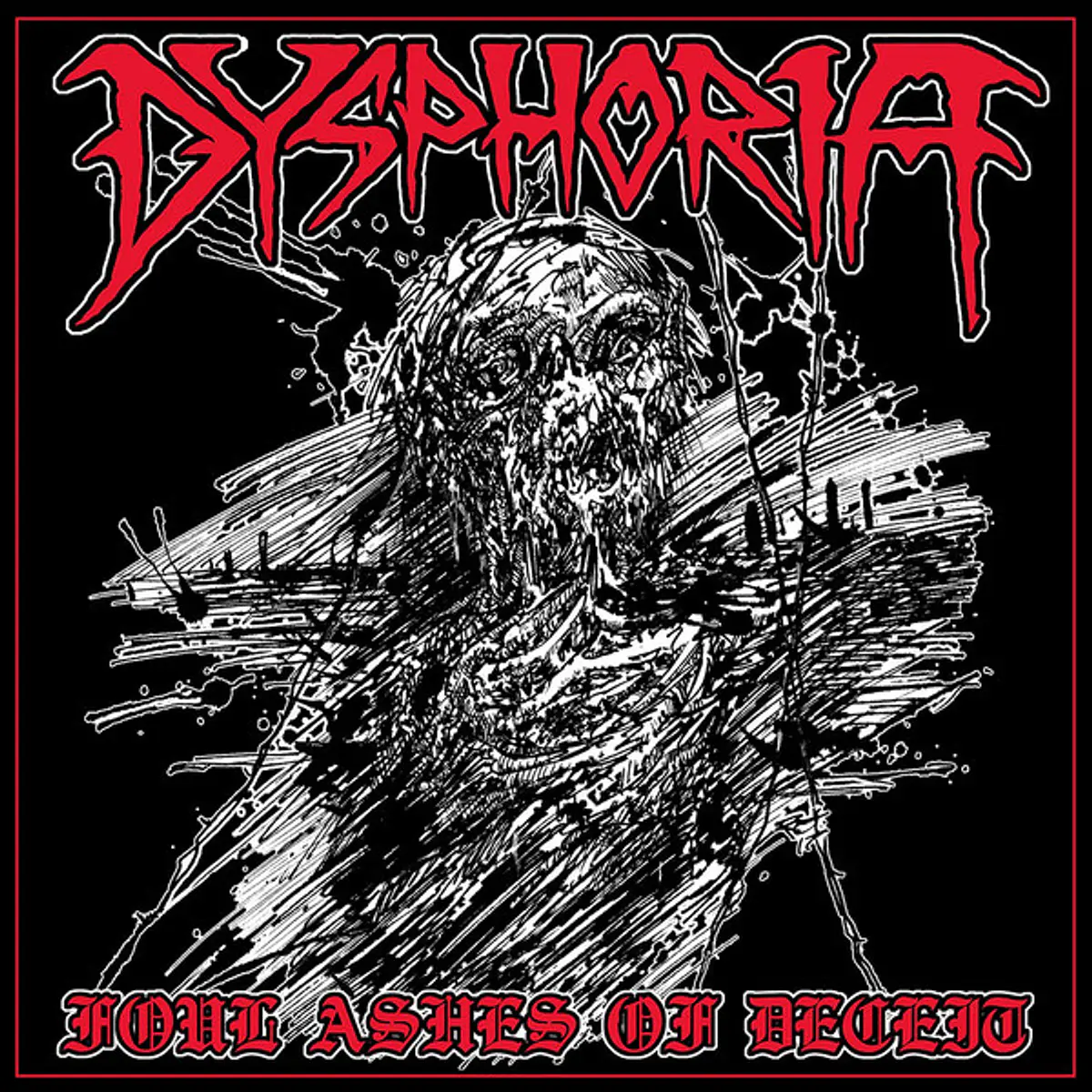 DYSPHORIA - Foul Ashes Of Deceit
