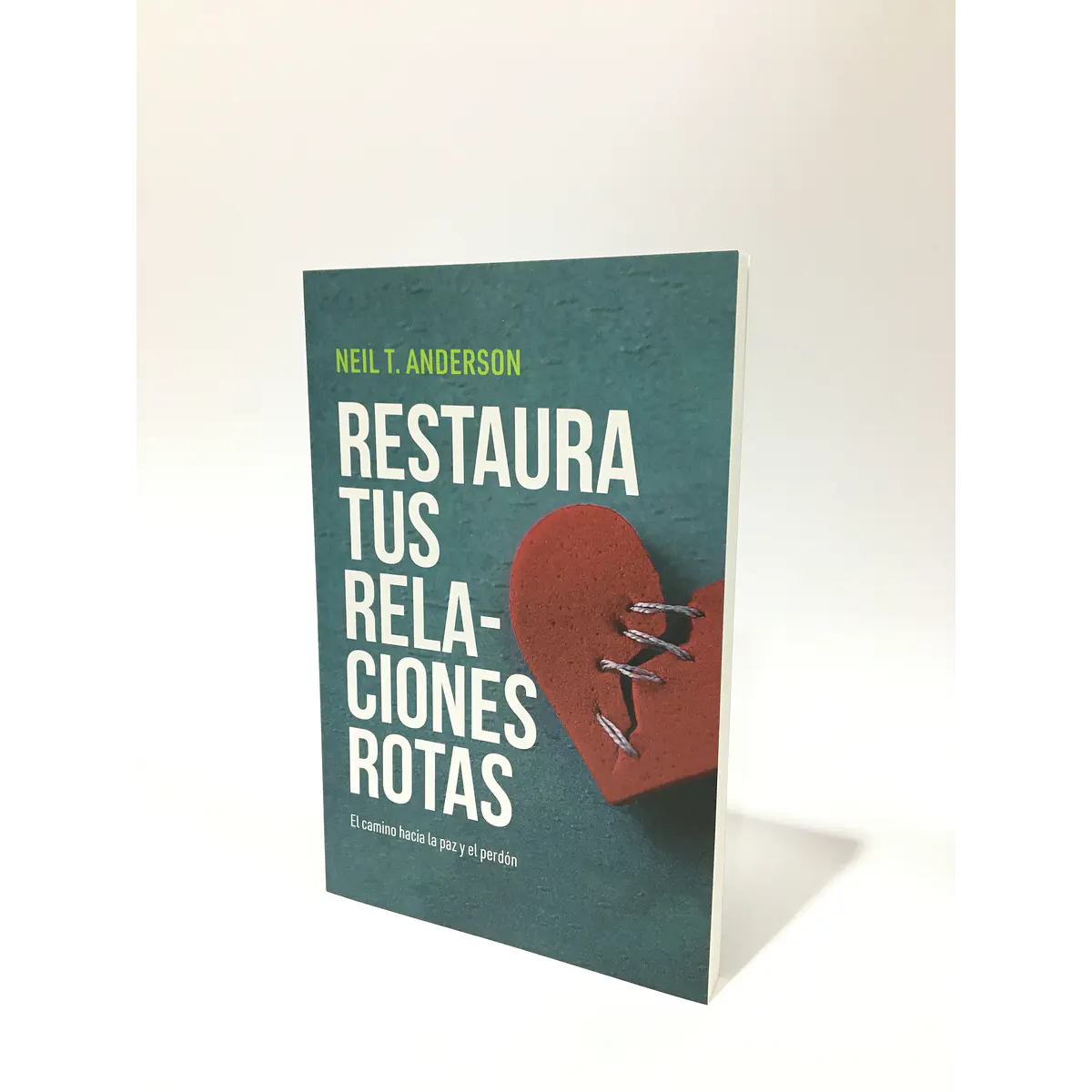 Restaura tus relaciones rotas - Neil T. Anderson