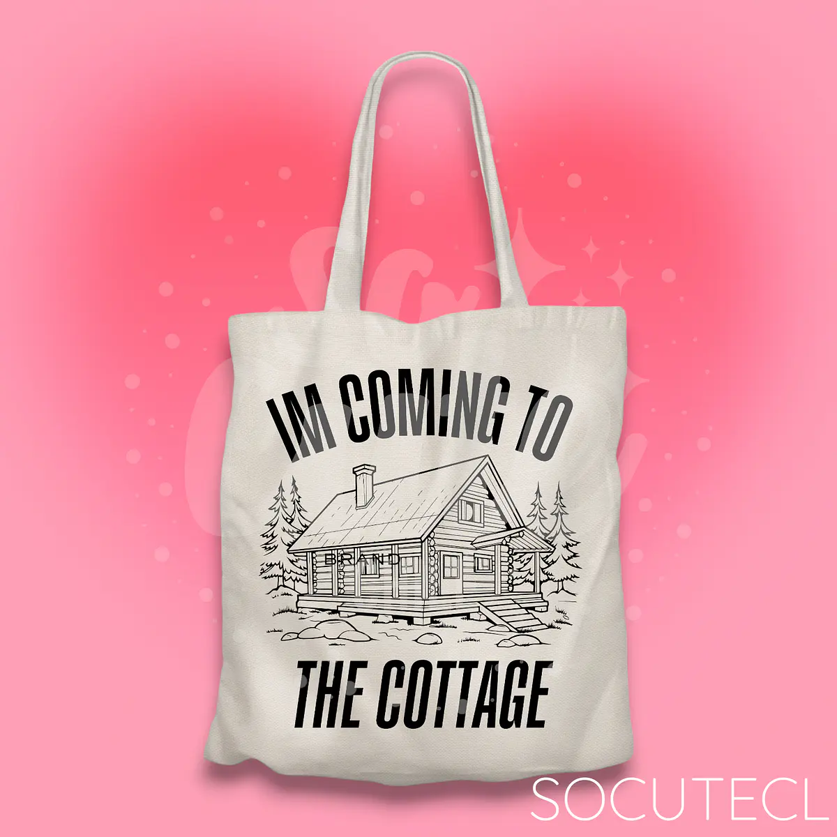 TOTE BAG IM COMING TO THE COTTAGE