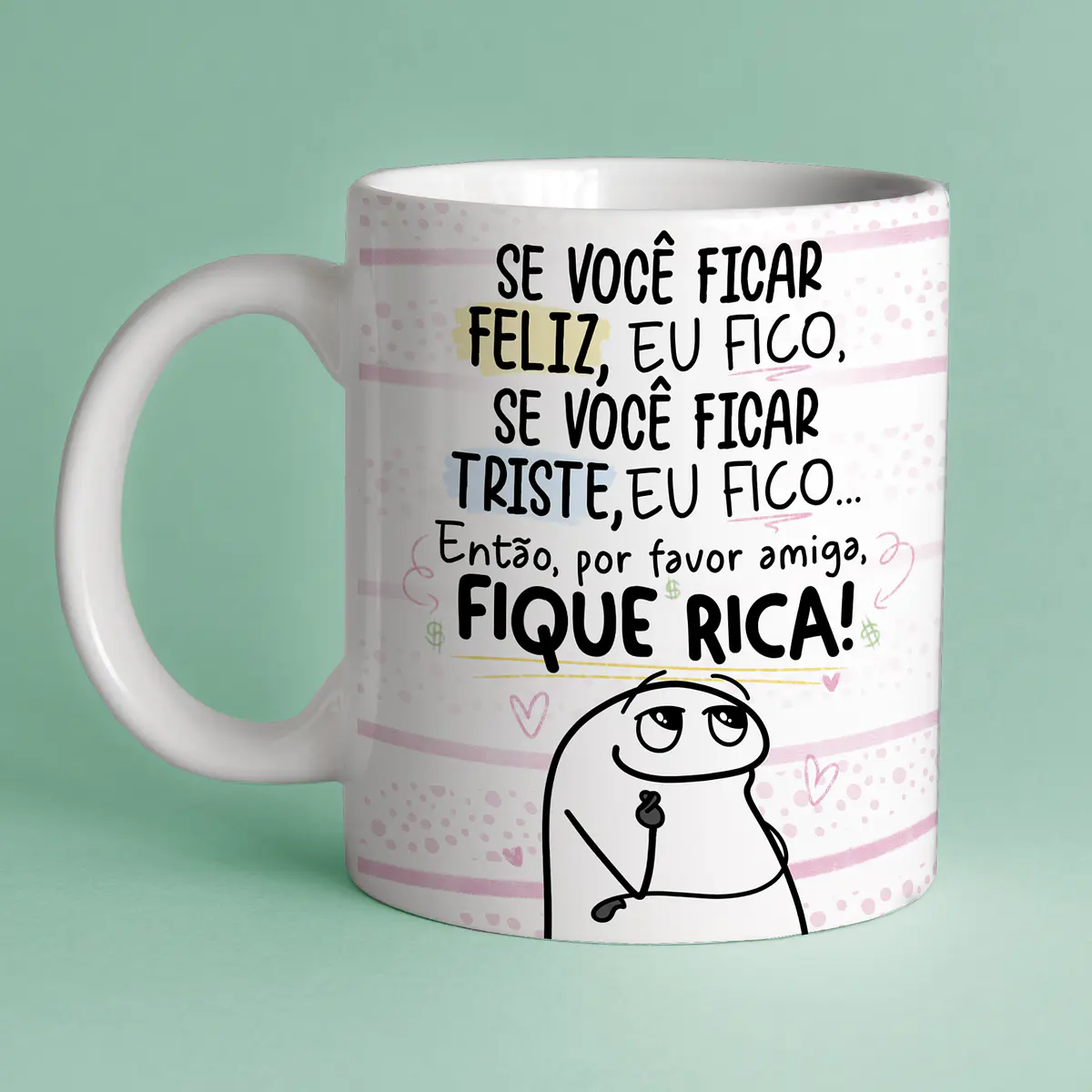 Arte Caneca Se Você Ficar Feliz, Eu Fico Se Você Ficar Trist | Studio Booby