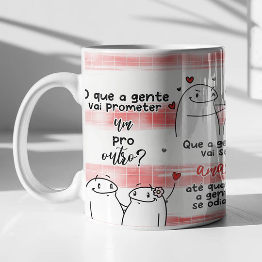 Artes Caneca O que a Gente Vai Prometer Um Para o Outro Arqu