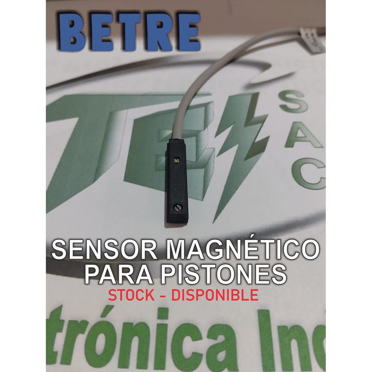 SENSORES MAGNETICOS PARA PISTONES / MARCA “BETRE” (TEISAC- P