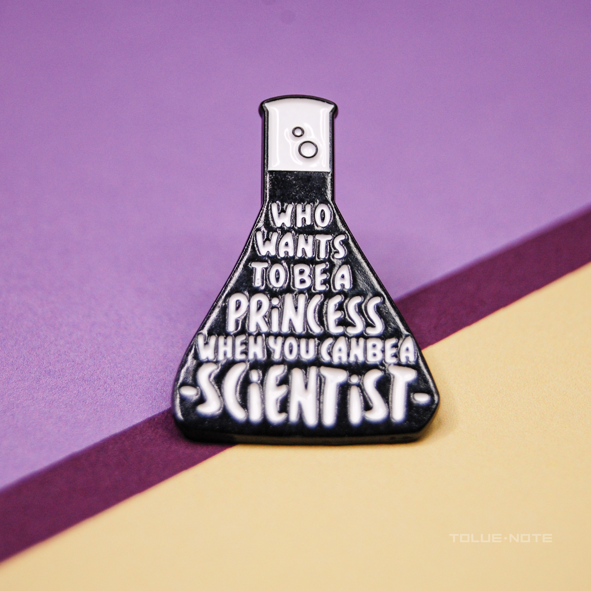 Pin - Scientist not Princess