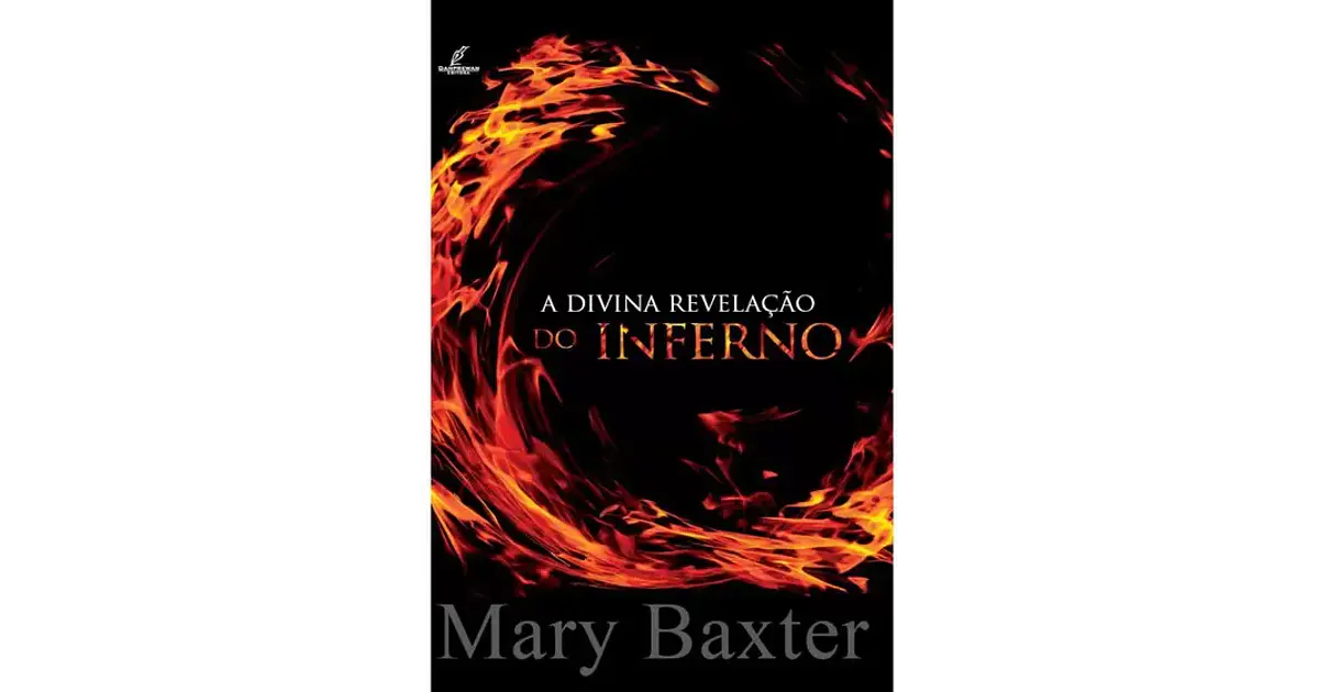 A Divina Revelação do Inferno - Mary Baxter
