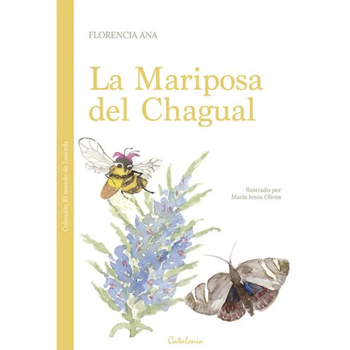 Mariposa Del Chagual, La [Inf]