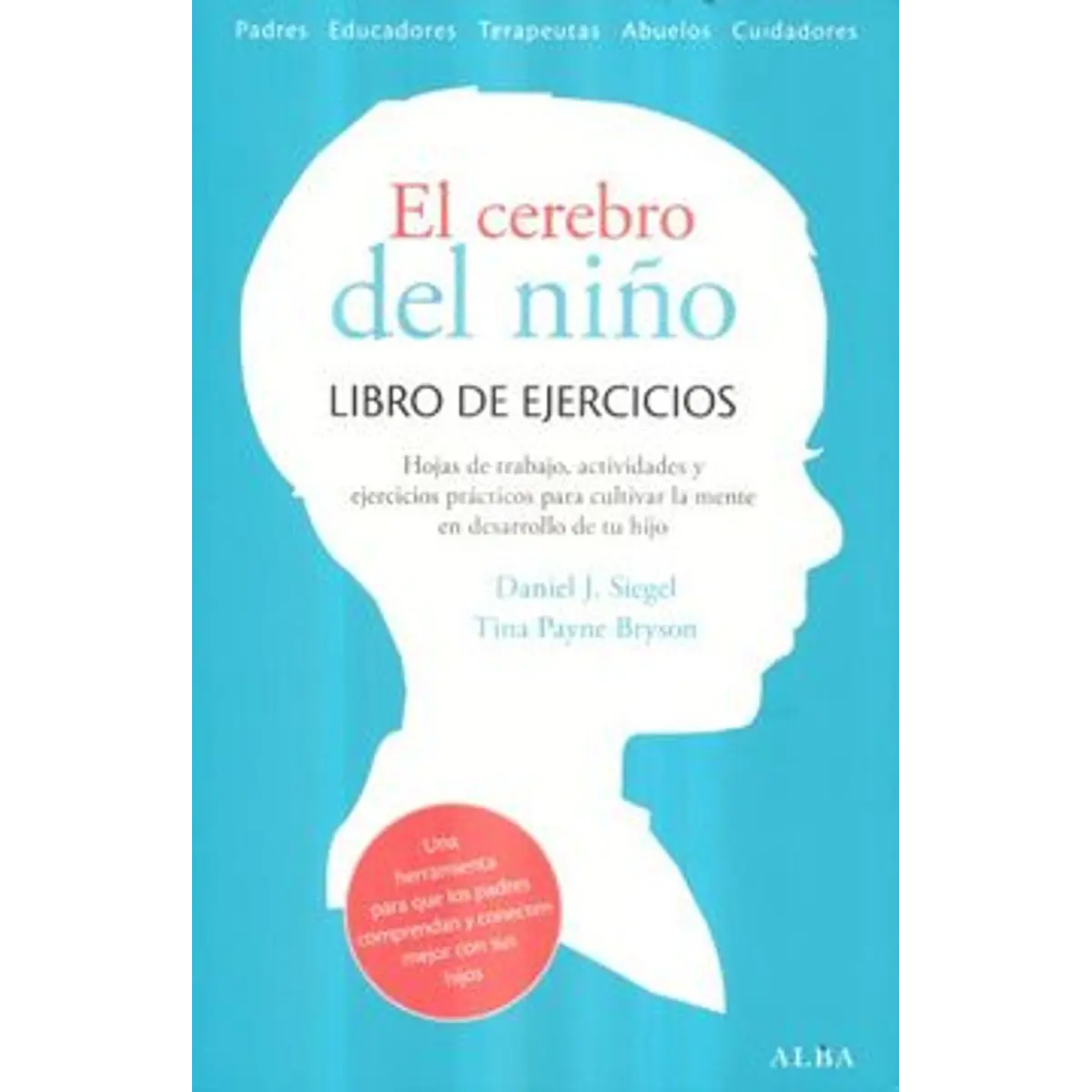 El Cerebro Del Niño: Libro De Ejercicios