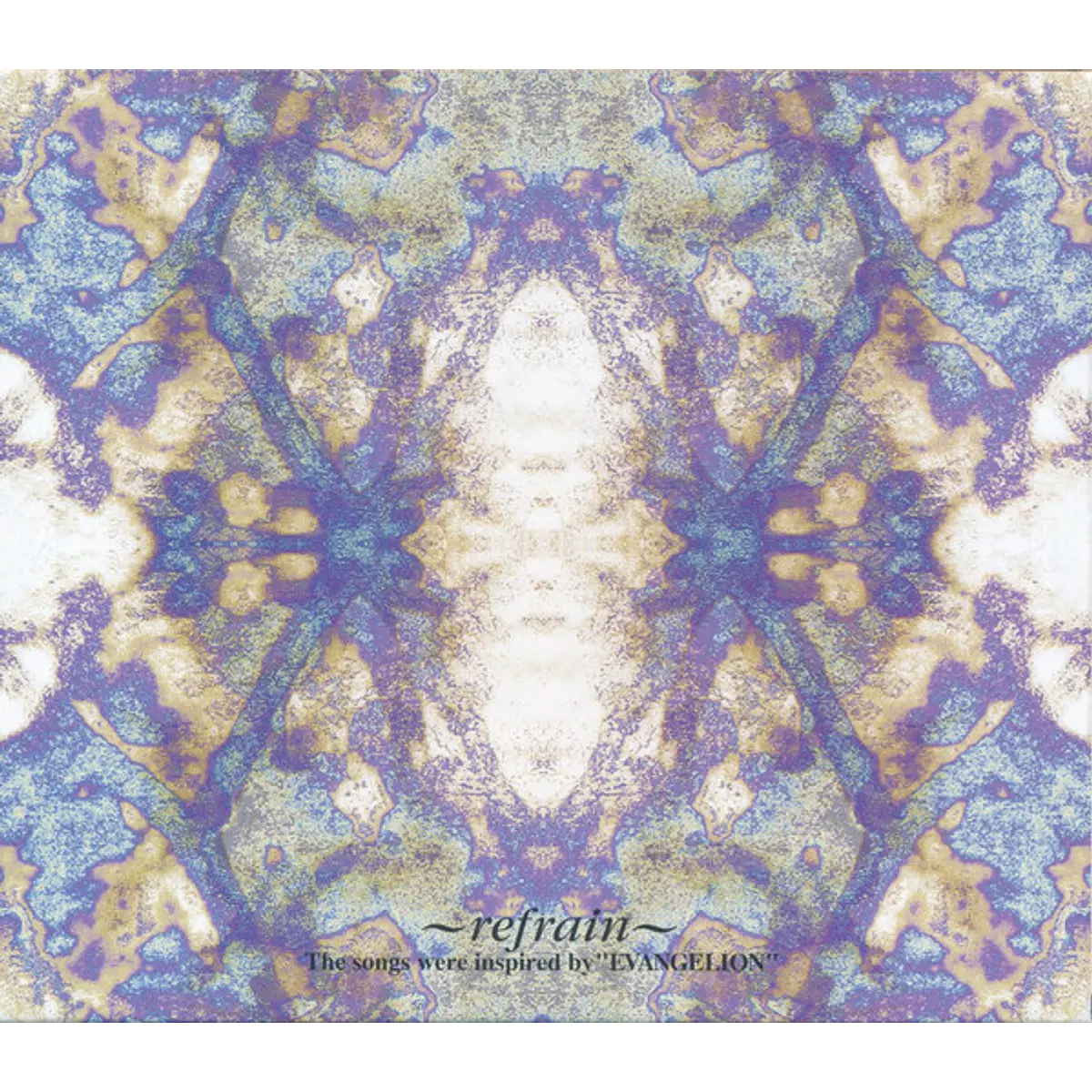 [ALBUM] ~refrain~ The songs were inspired by EVANGELION